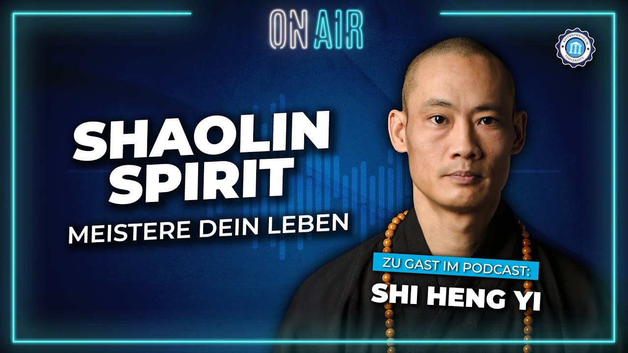 Wie du dein Leben zum positiven veränderst - Die Befreiung vom eigenen Leid | Meister Shi Heng ...
